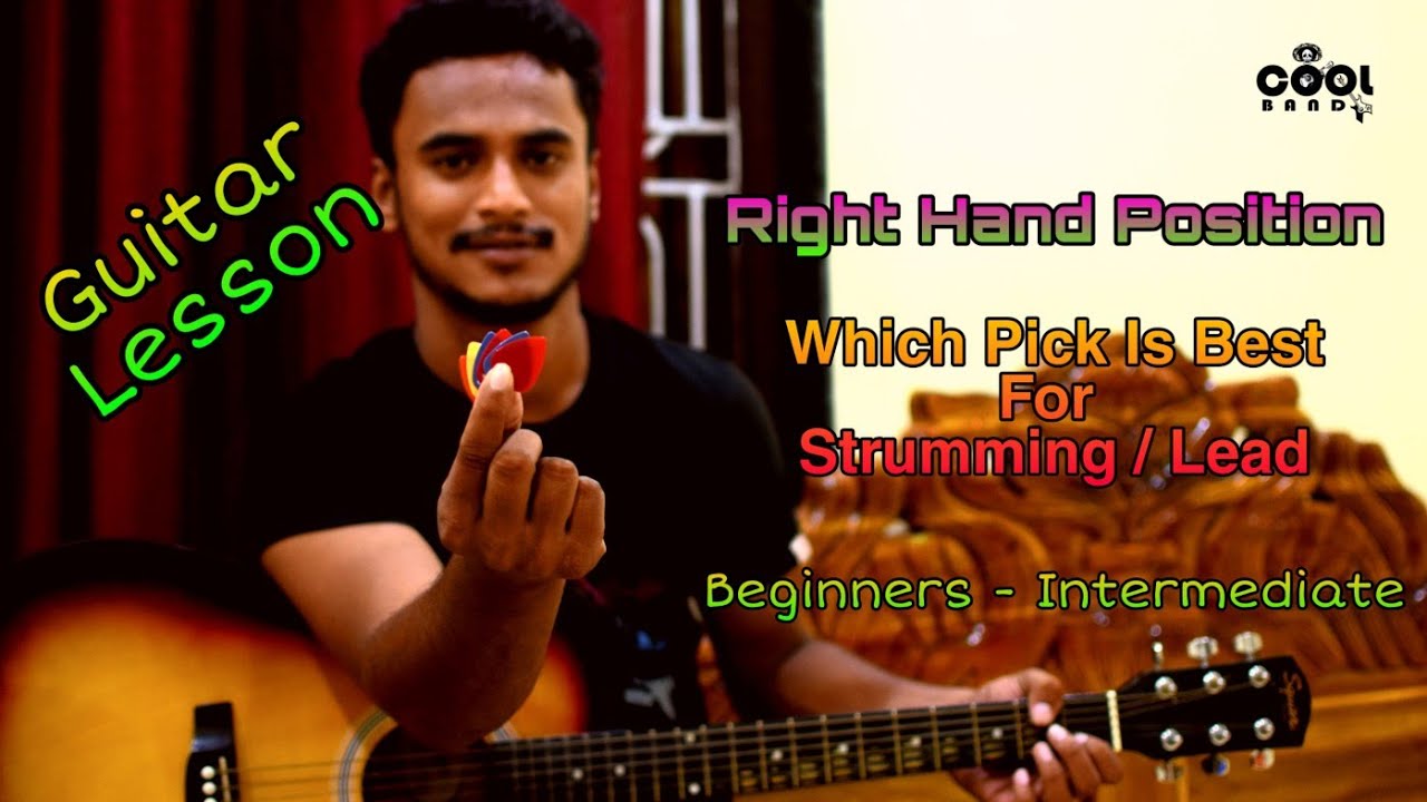 Right Hand Position || Picks For Strumming & Lead || Beginners Guitar ...