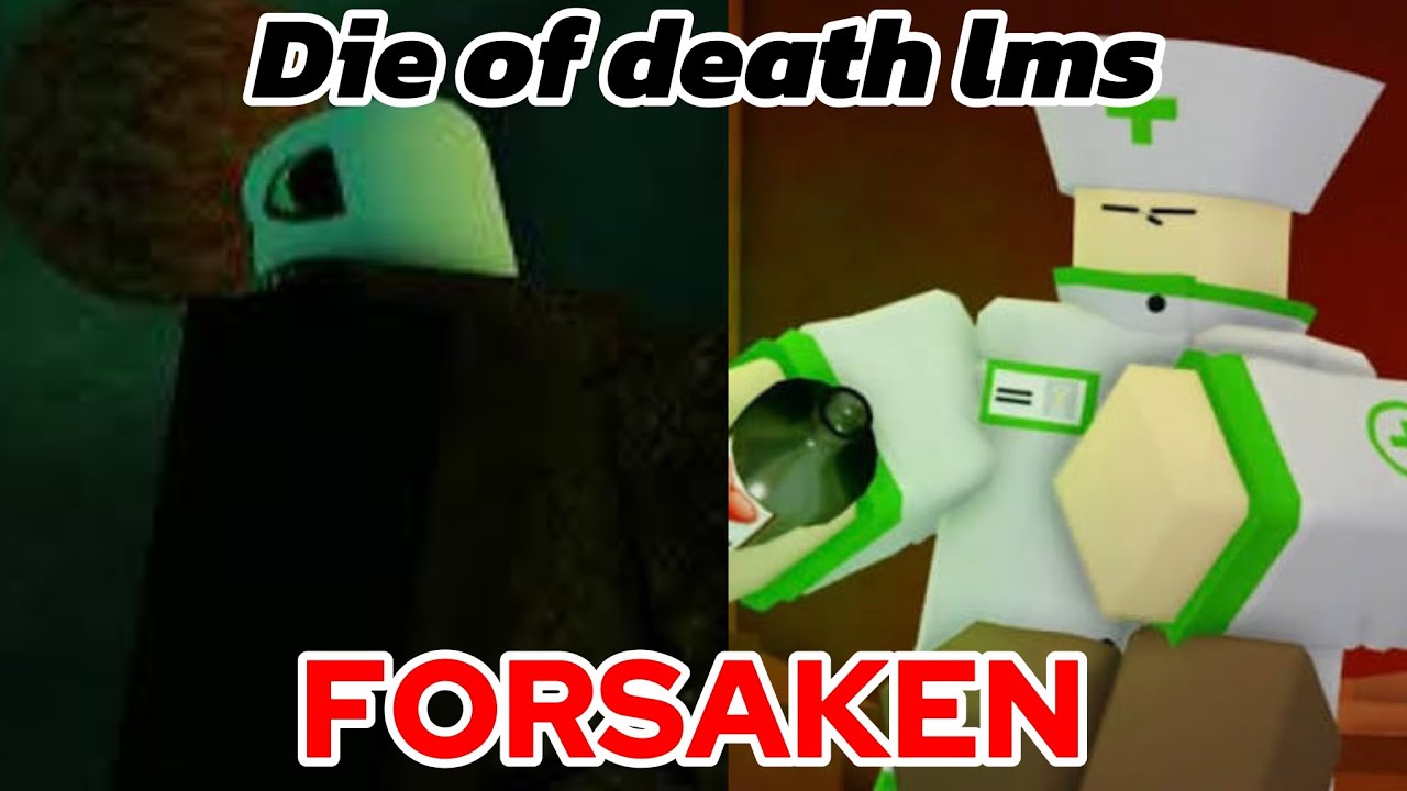 NEW DIE OF DEATH LMS || SHOWCASE (FORSAKEN) - YouTube