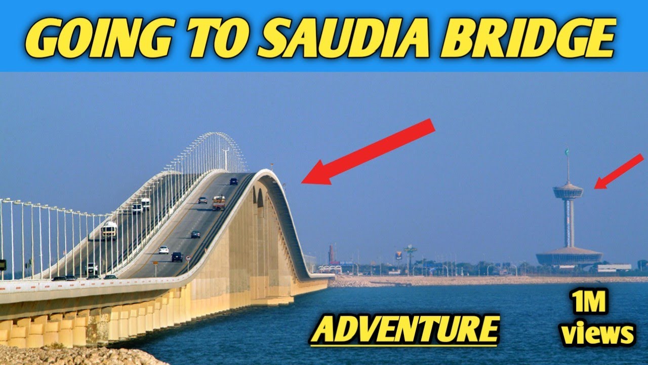 Journey to the Saudi Bridge Adventure– Unforgettable Trip! - YouTube