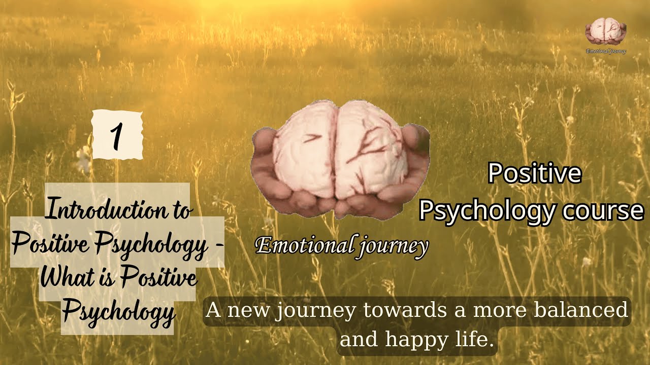 Episode 1 Introduction to Positive Psychology : What is Positive ...