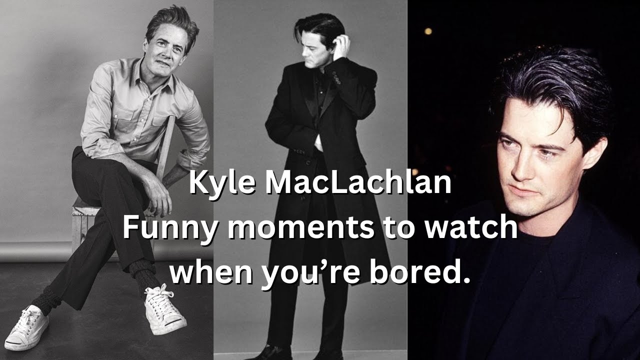 Kyle MacLachlan: Funny moments to watch when you're bored - YouTube