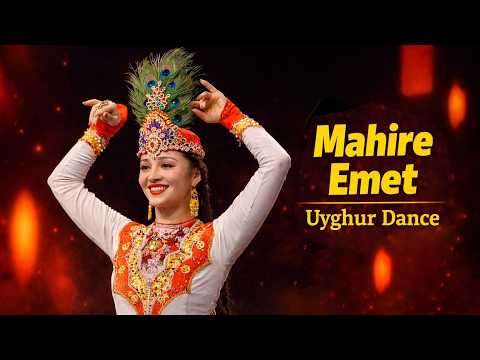Chebbiyat Muqam - Mahire Emet | Uyghur Dance