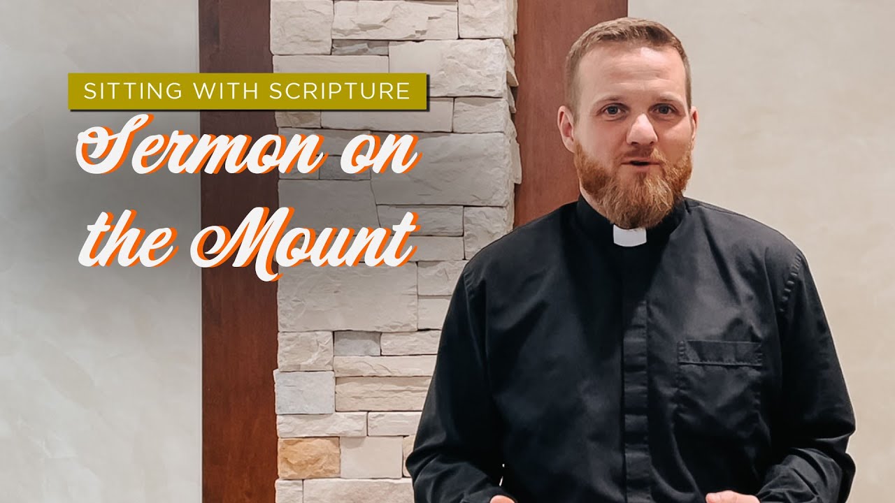 Sitting with Scripture with Fr. Andrew ~ SERMON ON THE MOUNT - YouTube