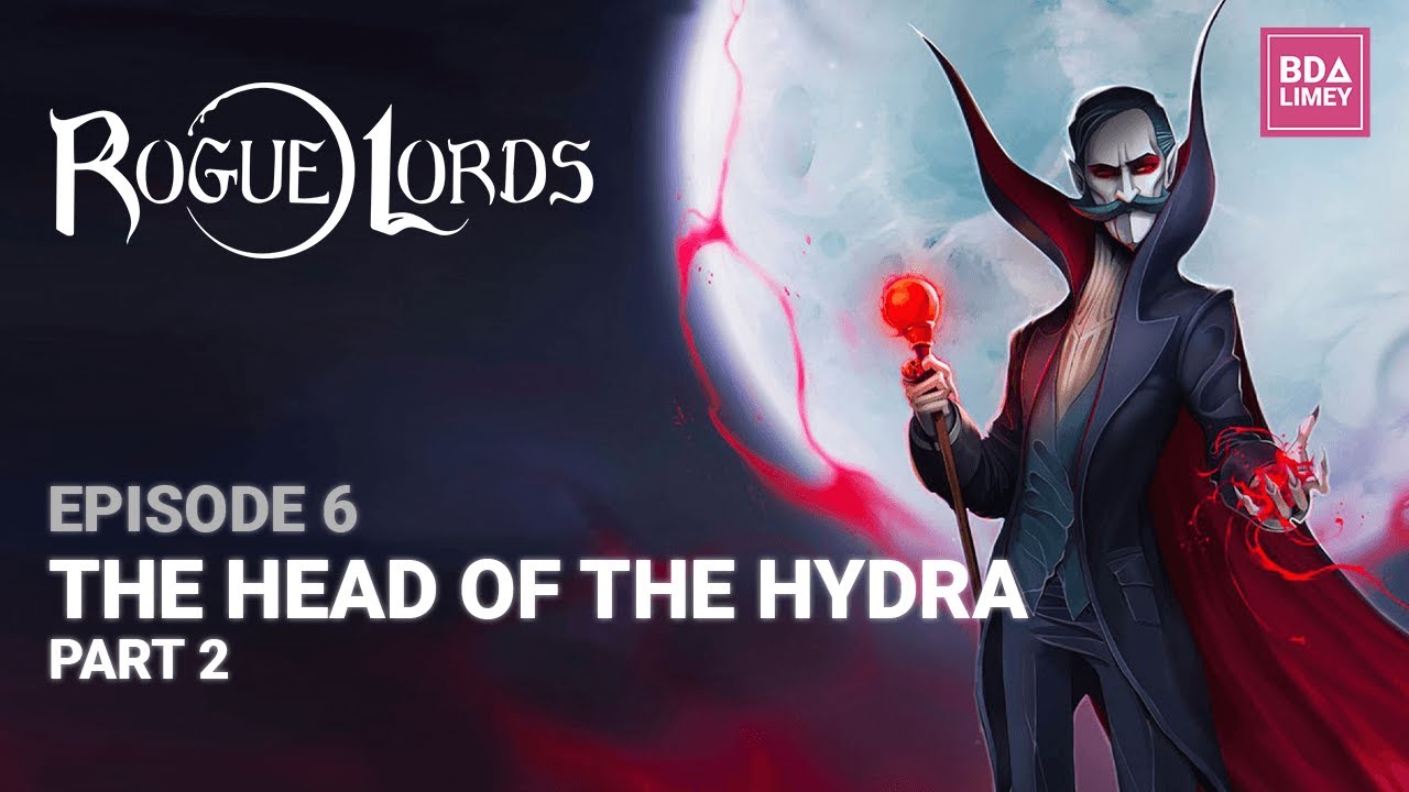 The Head of the Hydra Part 2 | Rogue Lords | Episode 6 - YouTube
