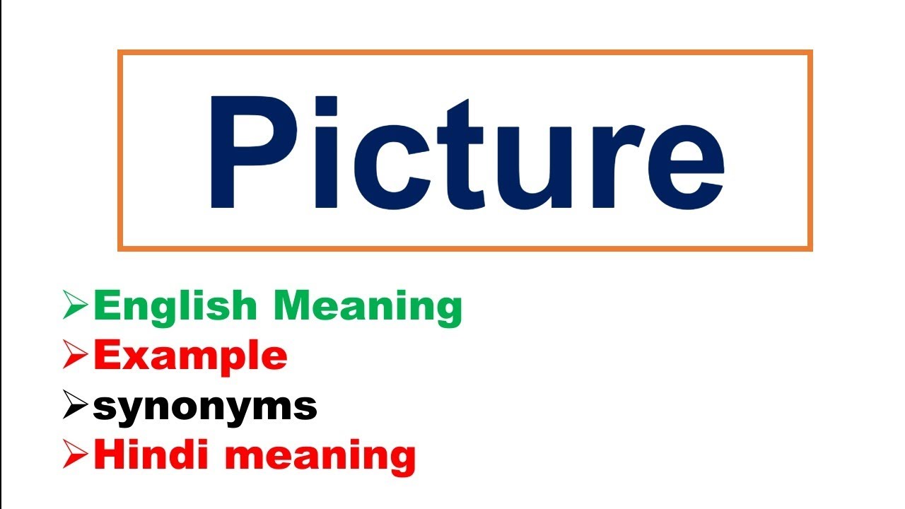 picture meaning, picture synonyms - YouTube
