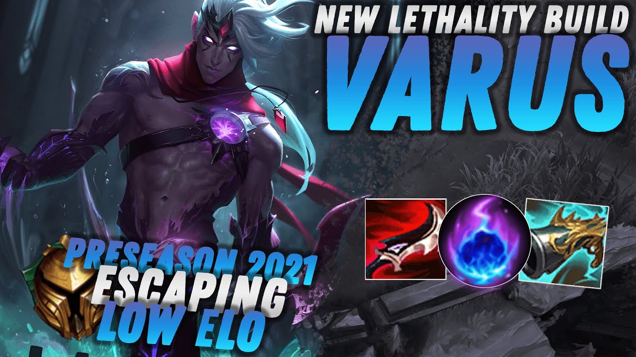 NEW LETHALITY VARUS SNIPES! - Escaping Low Elo Preseason 2021 | League ...