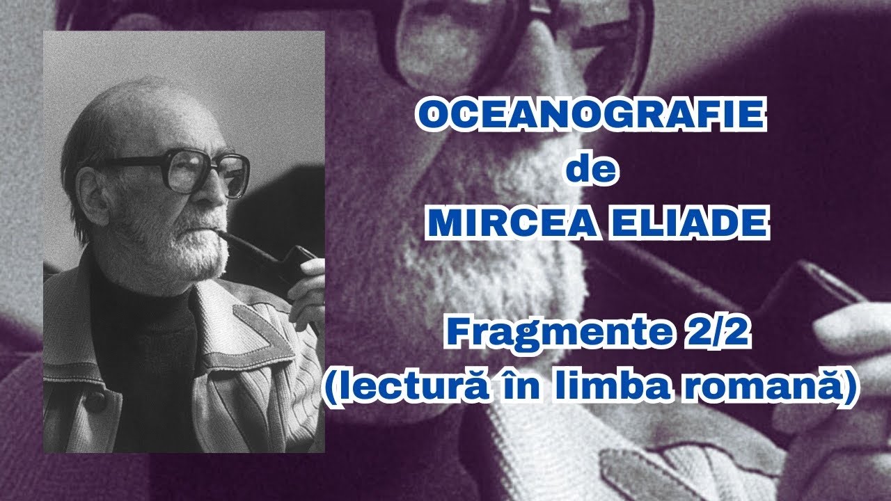 Fragmente 2/2 (Oceanografie) - Mircea Eliade #audiobook #mirceaeliade # ...
