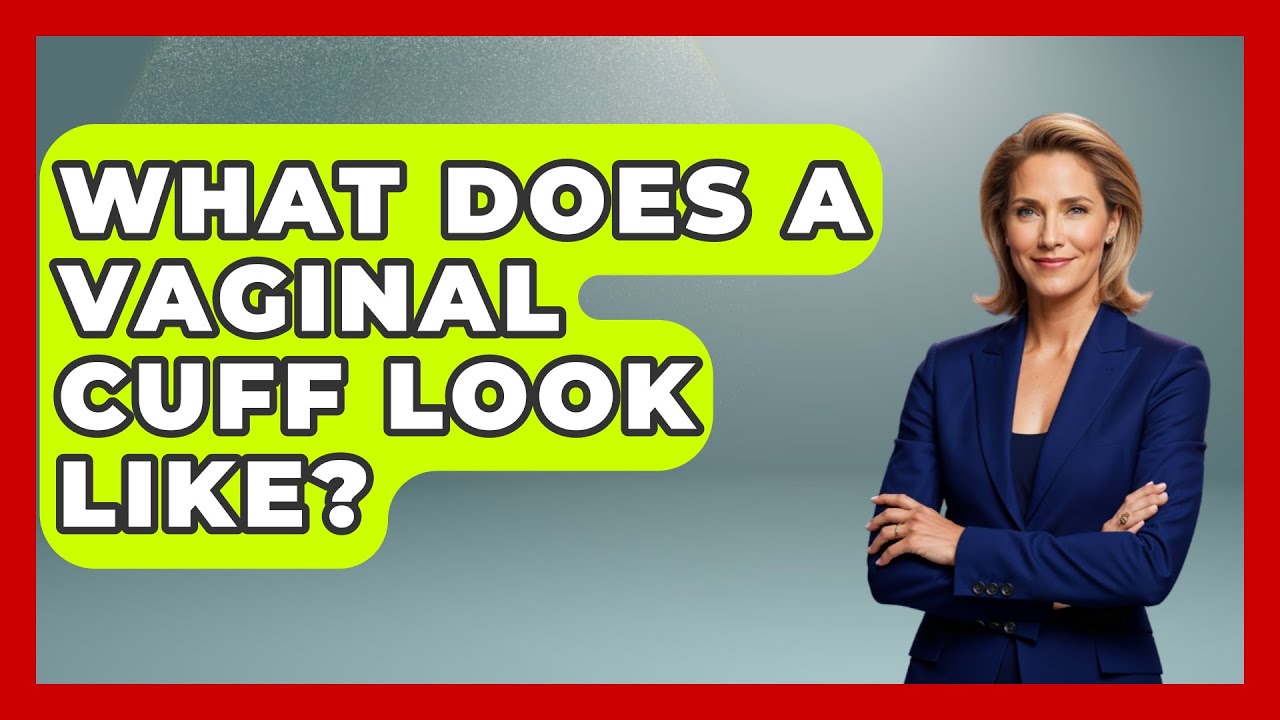 What Does A Vaginal Cuff Look Like? - Women's Health and Harmony - YouTube