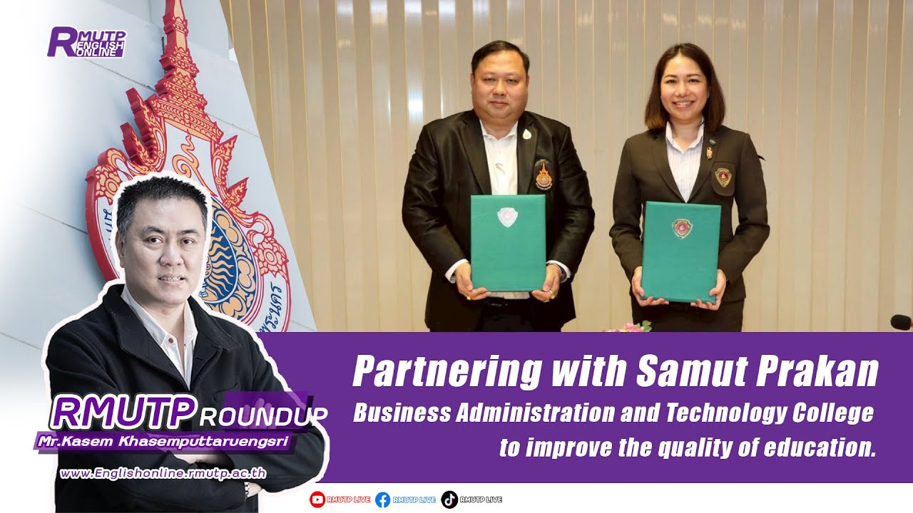 RMUTP Roundup EP.197 Partnering with Samut Prakan Business ...
