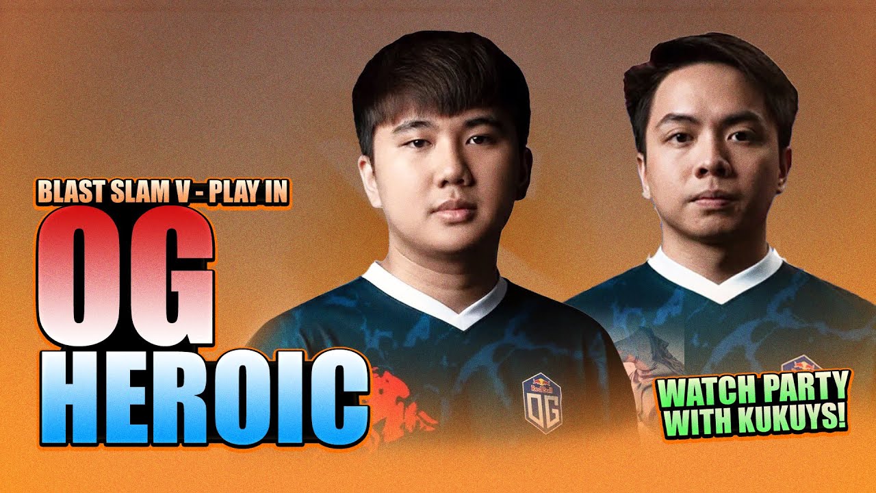 OG vs HEROIC - PLAY IN - WATCH PARTY WITH KUKUYS - BLAST Slam V - YouTube