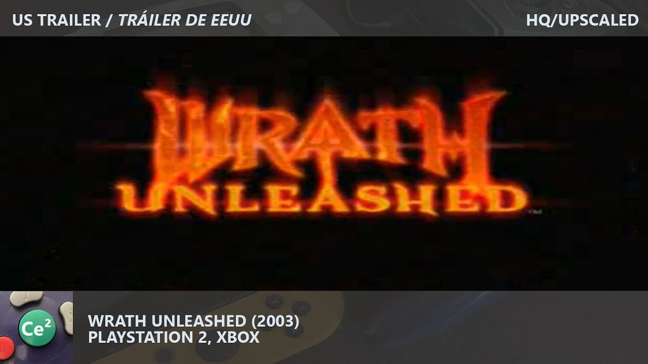 Wrath Unleashed | PS2/Xbox | 2004 | Video Game US Trailer | HQ/Upscaled ...