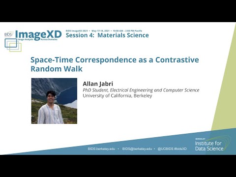 Allan Jabri — Space-Time Correspondence as a Contrastive Random Walk — BIDS ImageXD 2021 - YouTube