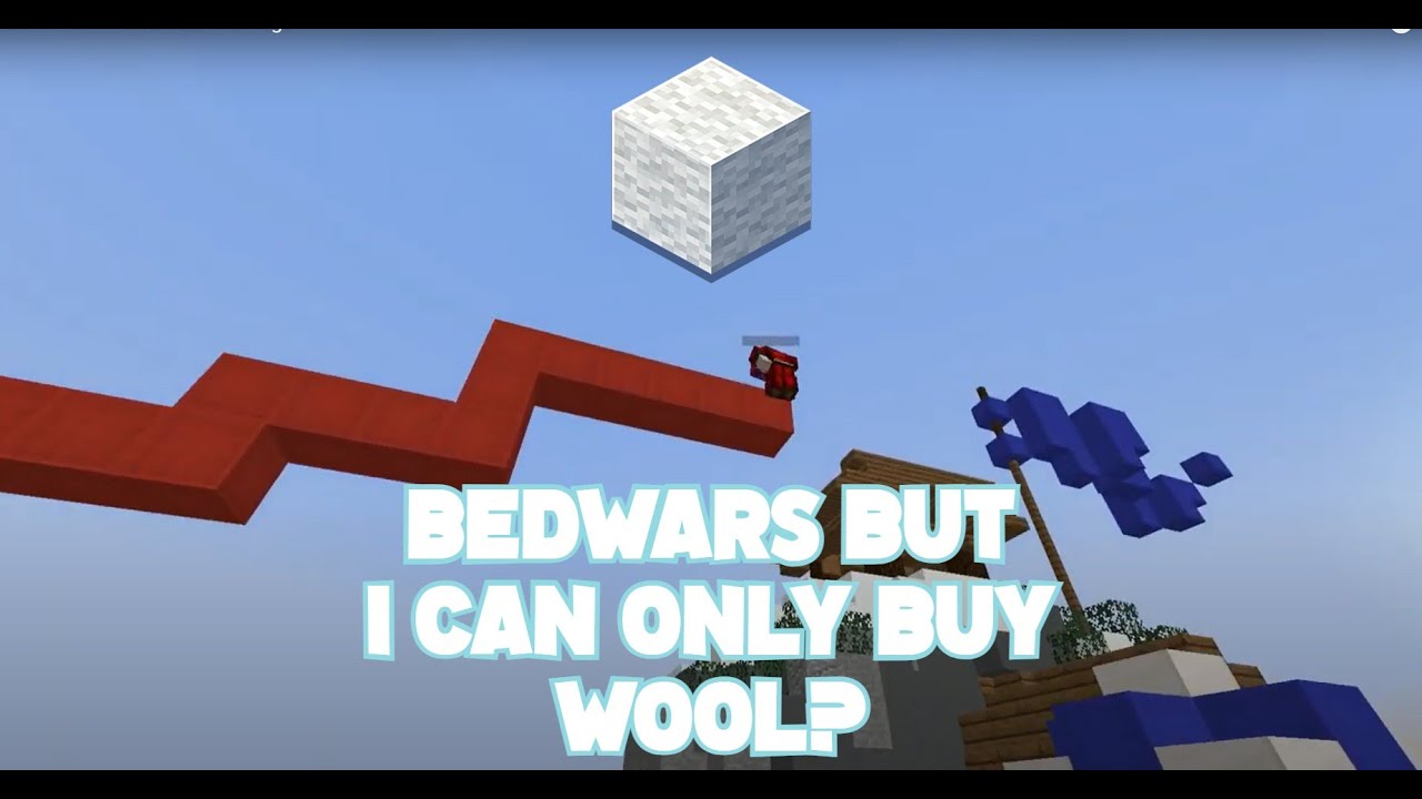 bedwars but i can only buy wool.. - YouTube