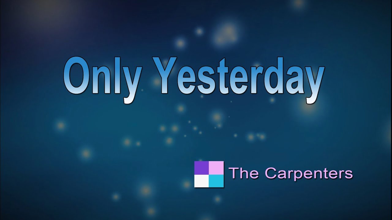Only Yesterday ♦ The Carpenters ♦ Karaoke ♦ Instrumental ♦ Cover Song ...