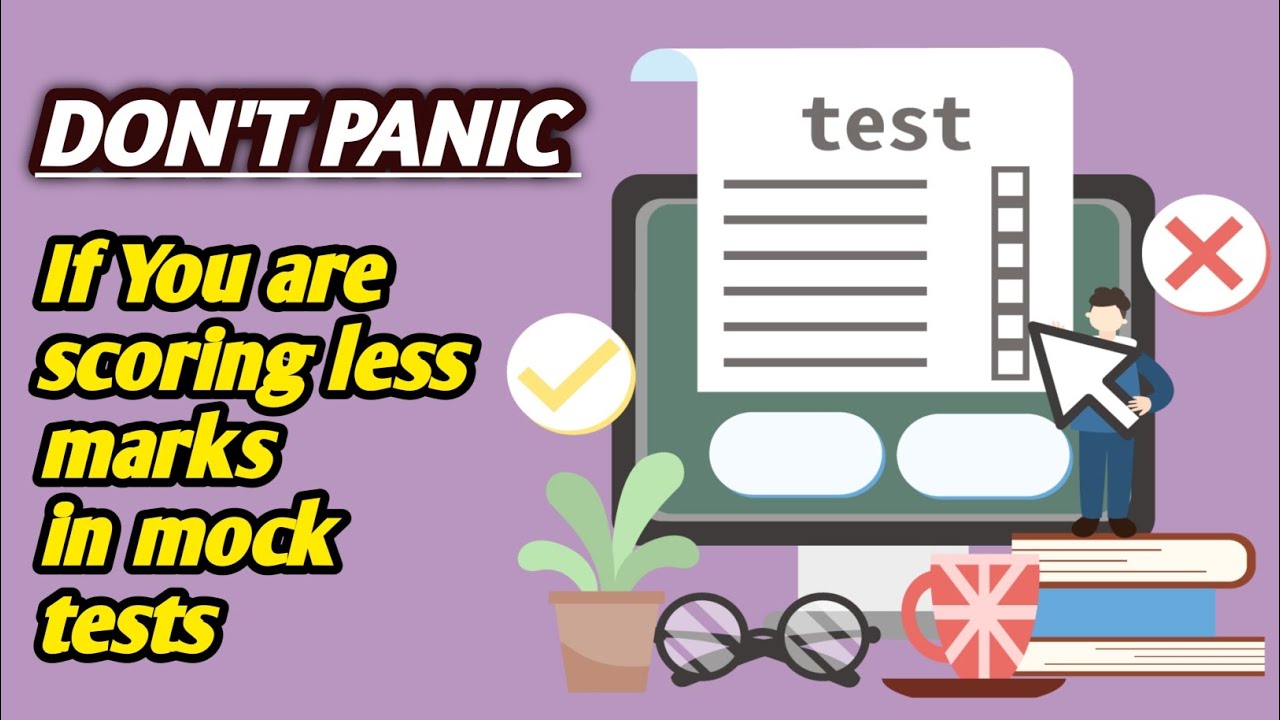 DONT BE PANIC IF YOU ARE SCORING LESS MARKS IN MOCK TEST OF IBPS ...