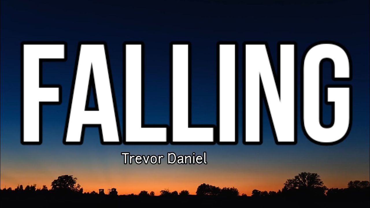 Trevor Daniel - Falling( Lyrics) - YouTube