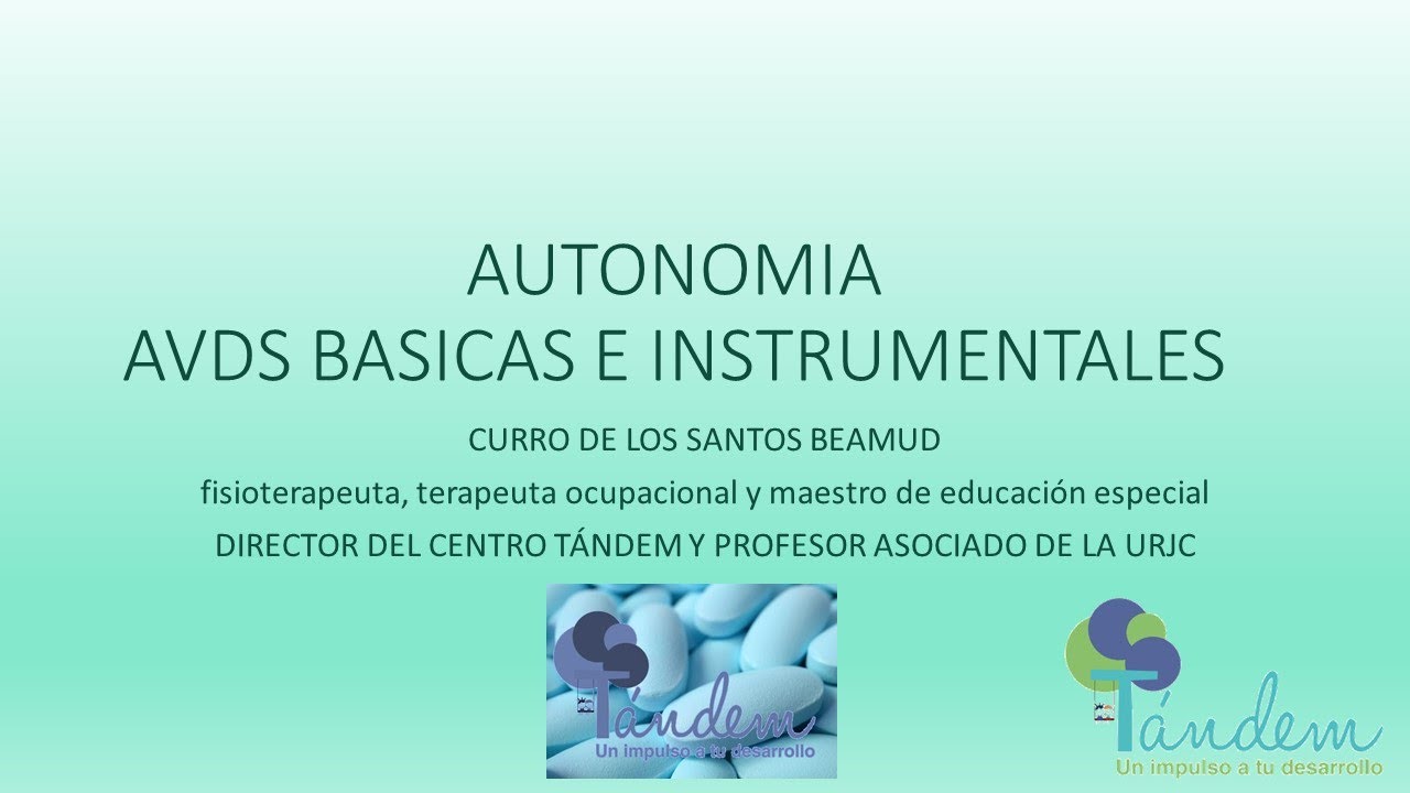 AUTONOMÍA.Actividades de la vida diaria básicas e instrumentales ...