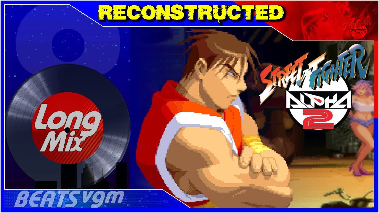 Street Fighter Alpha 2 - Guy's Theme [Reconstructed Long Mix 8-BeatsVGM ...