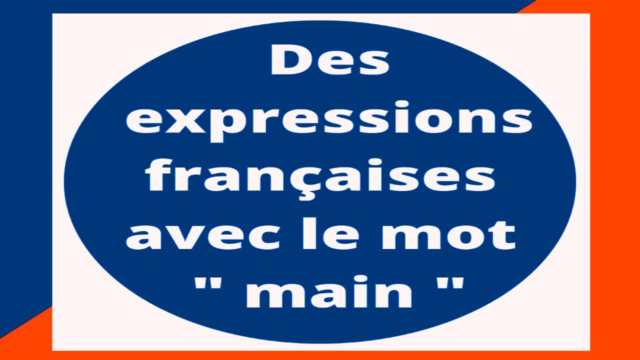 Vocabulaire : Des expressions françaises avec le mot main - YouTube