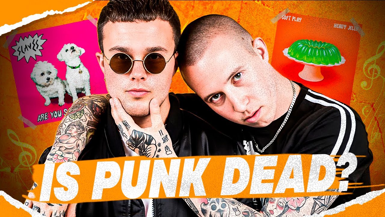 Understanding SOFT PLAY: Is Punk Dead? (Are You Satisfied? to Heavy ...
