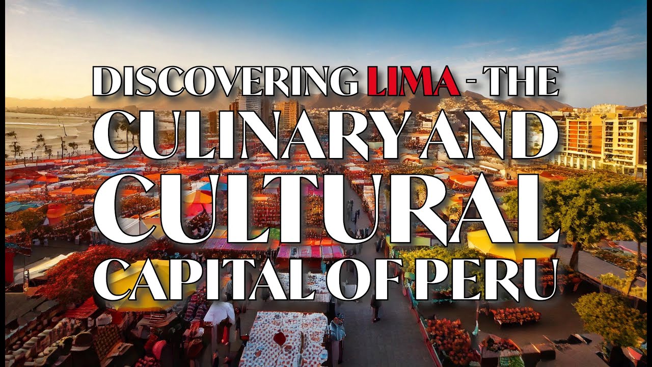 Lima - Discover Peru's Coastal Gem and Rich Cultural Heritage! - YouTube