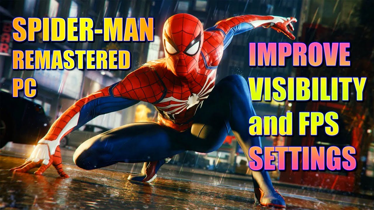 SPIDERMAN Remastered PC VIDEO GAME SETTINGS -- IMPROVE VISIBILITY and ...