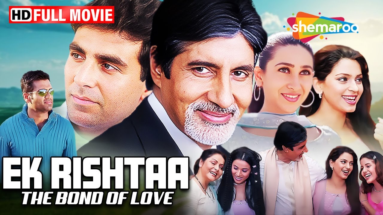Ek Rishtaa The Bond Of Love | Full Movie HD | Akshay Kumar | Amitabh ...