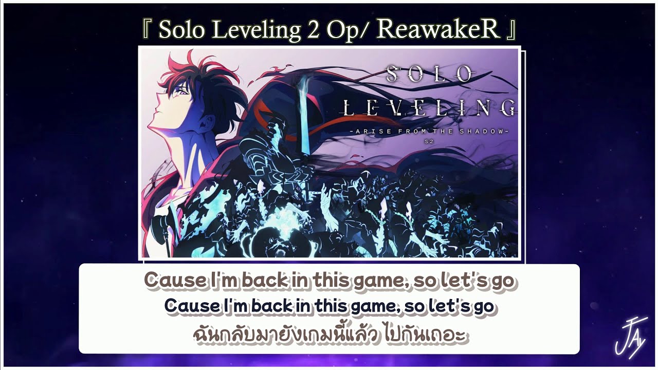 「Thaisub」『 Solo leveling season 2 op』ReawakeR - LiSA feat. Felix of ...