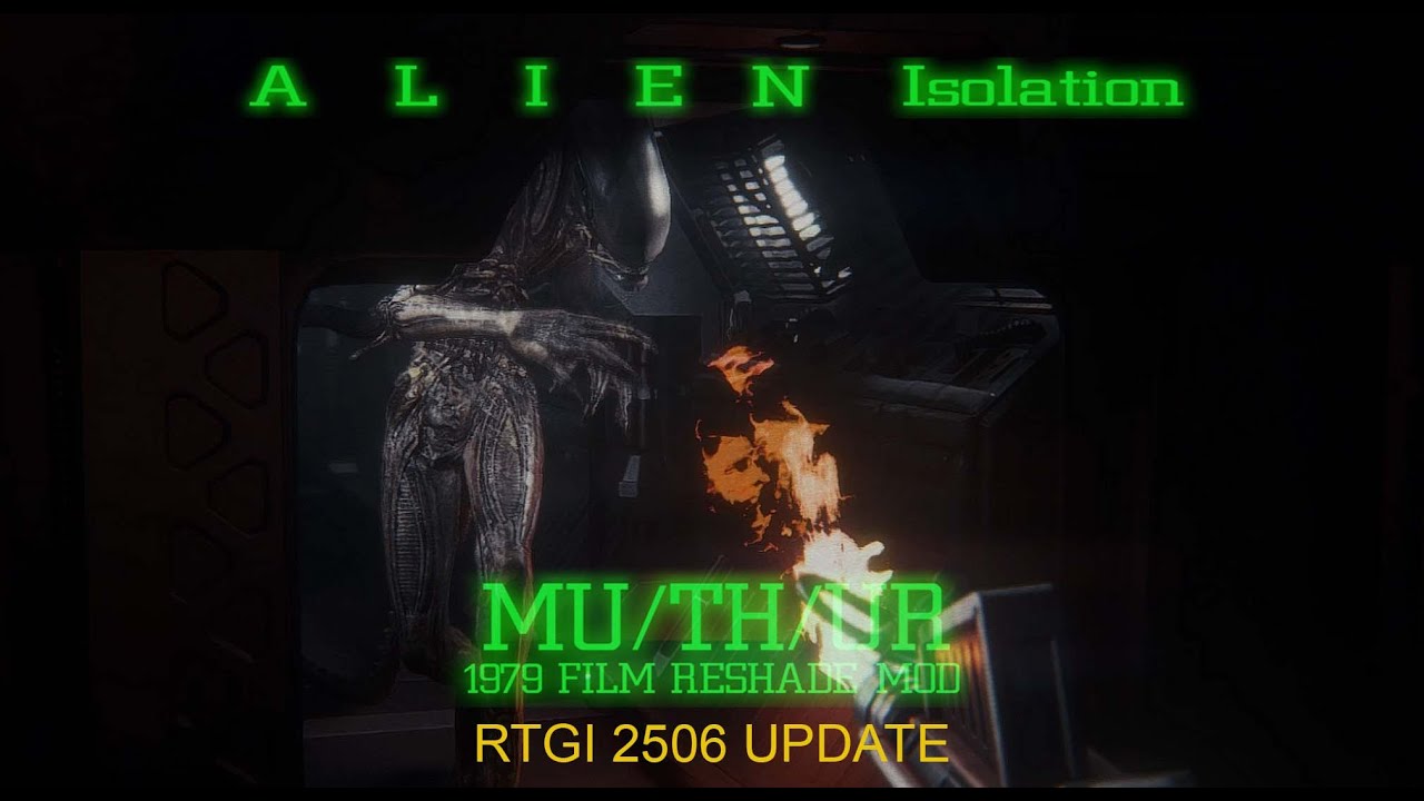 Alien Isolation - MU/TH/UR Reshade Mod UPDATE 2 #AlienIsolation # ...
