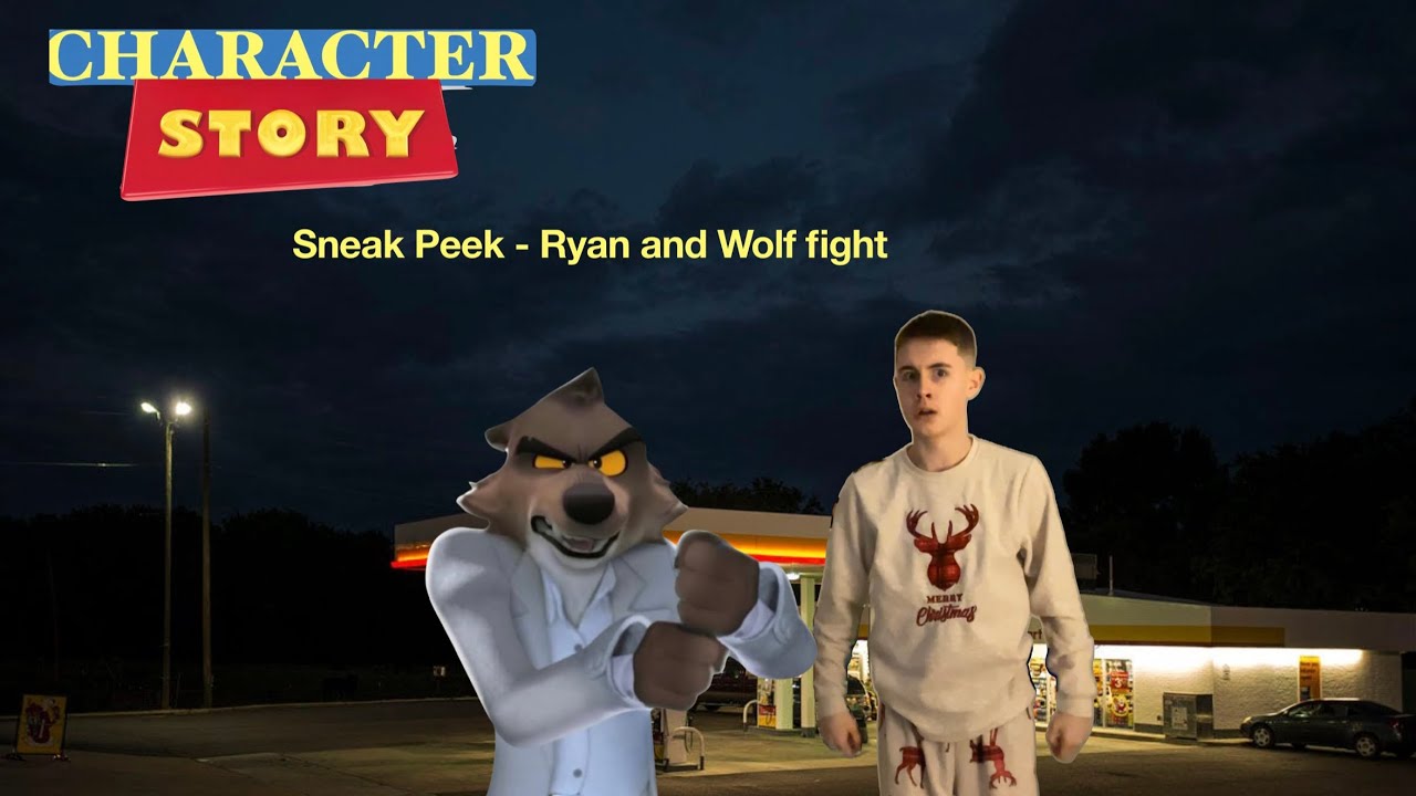 Character Story Sneak Peek - Ryan and Wolf Fight - YouTube