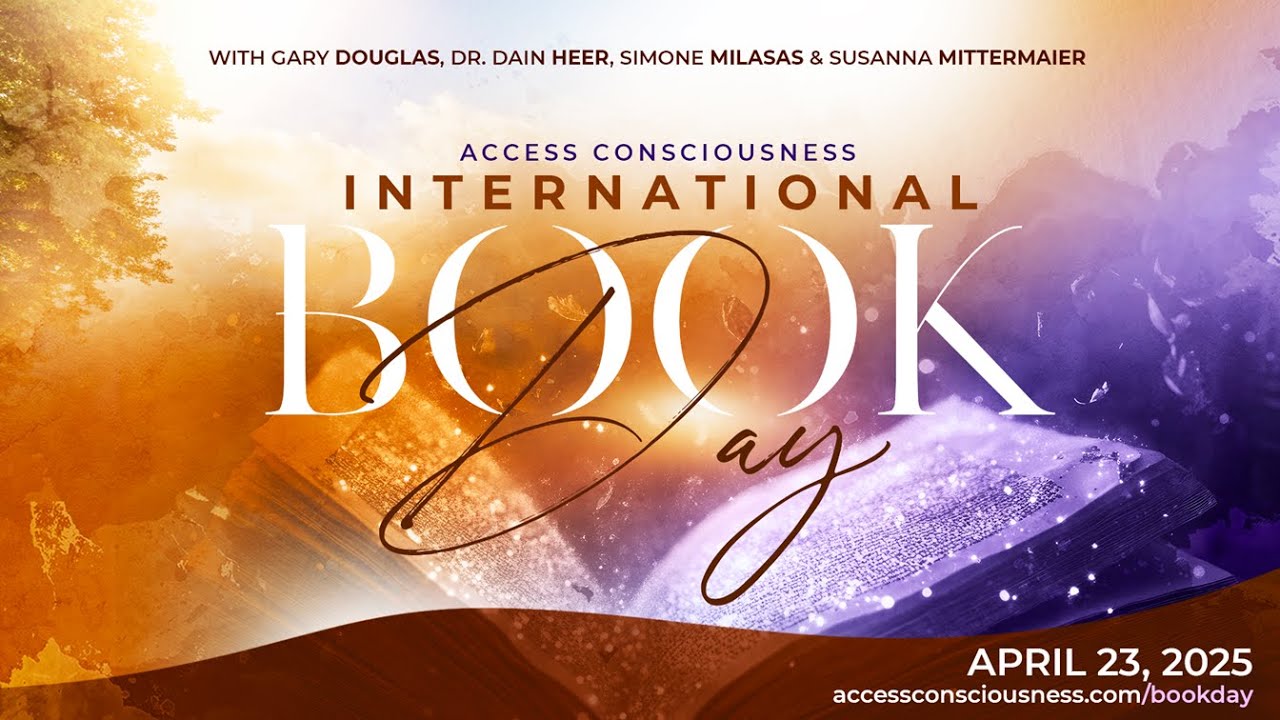 Access Consciousness International Book Day 2025 - YouTube
