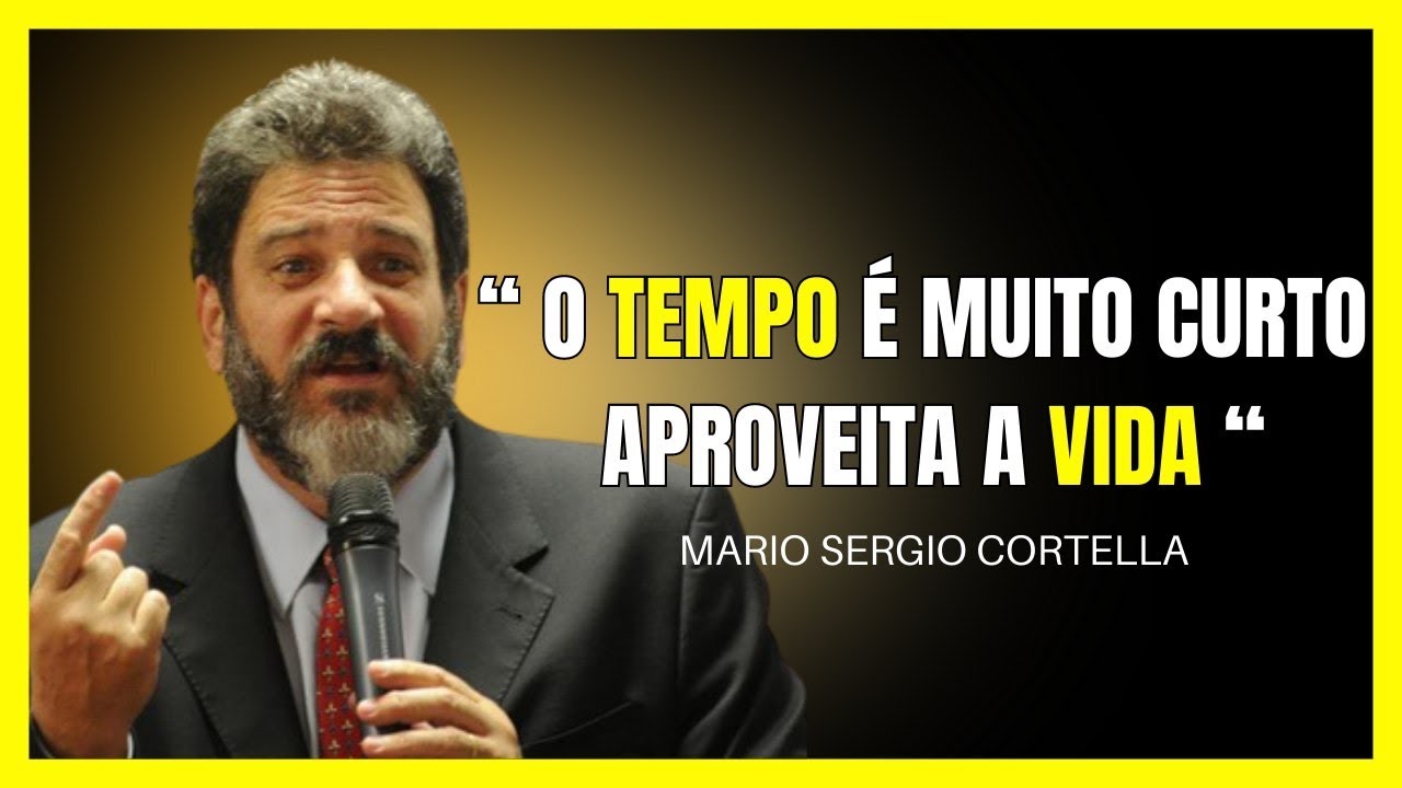 MARIO SERGIO CORTELLA | 8 Minutos Que Vale a Vida Toda - Video De ...
