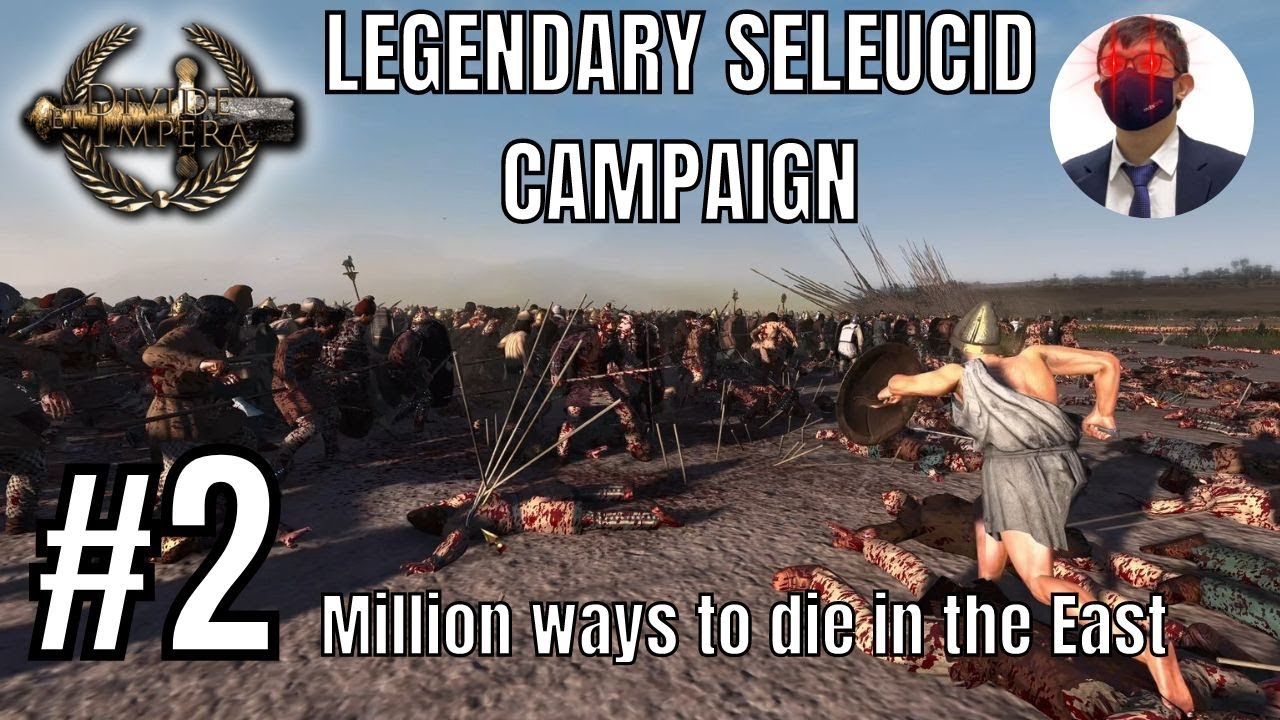 (Rome 2 - DeI) Legendary Seleucid Campaign - Ep 2: Million ways to die ...