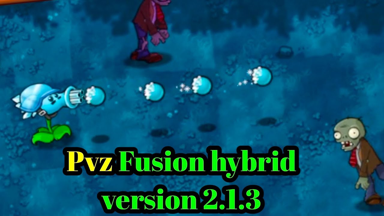 Plants vs Zombies mod Fusion Hybrid version 2.1.3 súng băng 😱 - YouTube