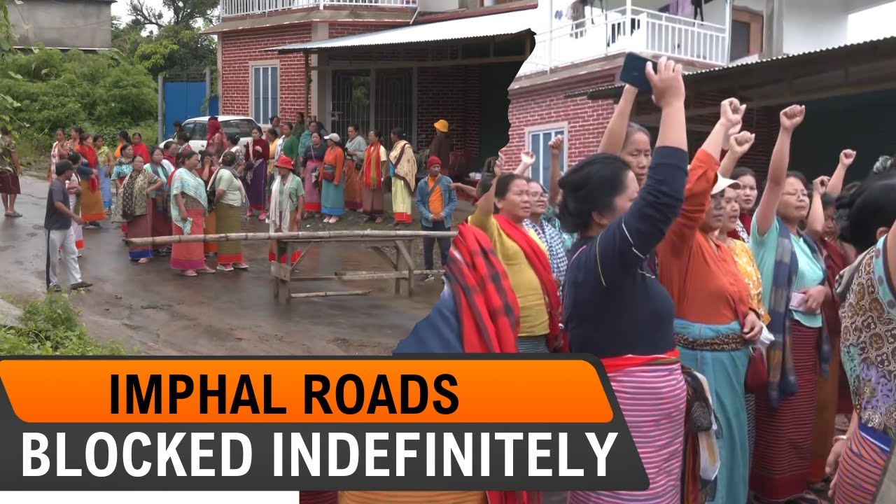 Manipur : Imphal Road Closures | NH-37 and Ningthoukhong-Leimatak ...