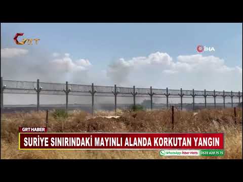 Suriye Sınırındaki Mayınlı Alanda Korkutan Yangın