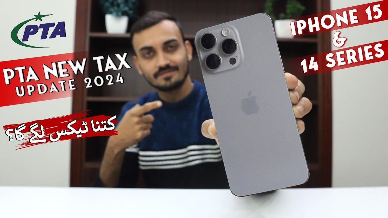 PTA Tax New Update 2024 How To Register In PTA Latest IPhone 15 And