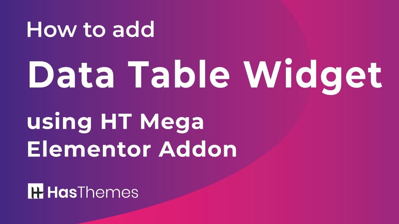 How To Add Data Table Widget Using HT Mega Elementor Addon Part 32 YouTube how-to-add-data-table-widget-using-ht-mega-elementor-addon-part-32-youtube