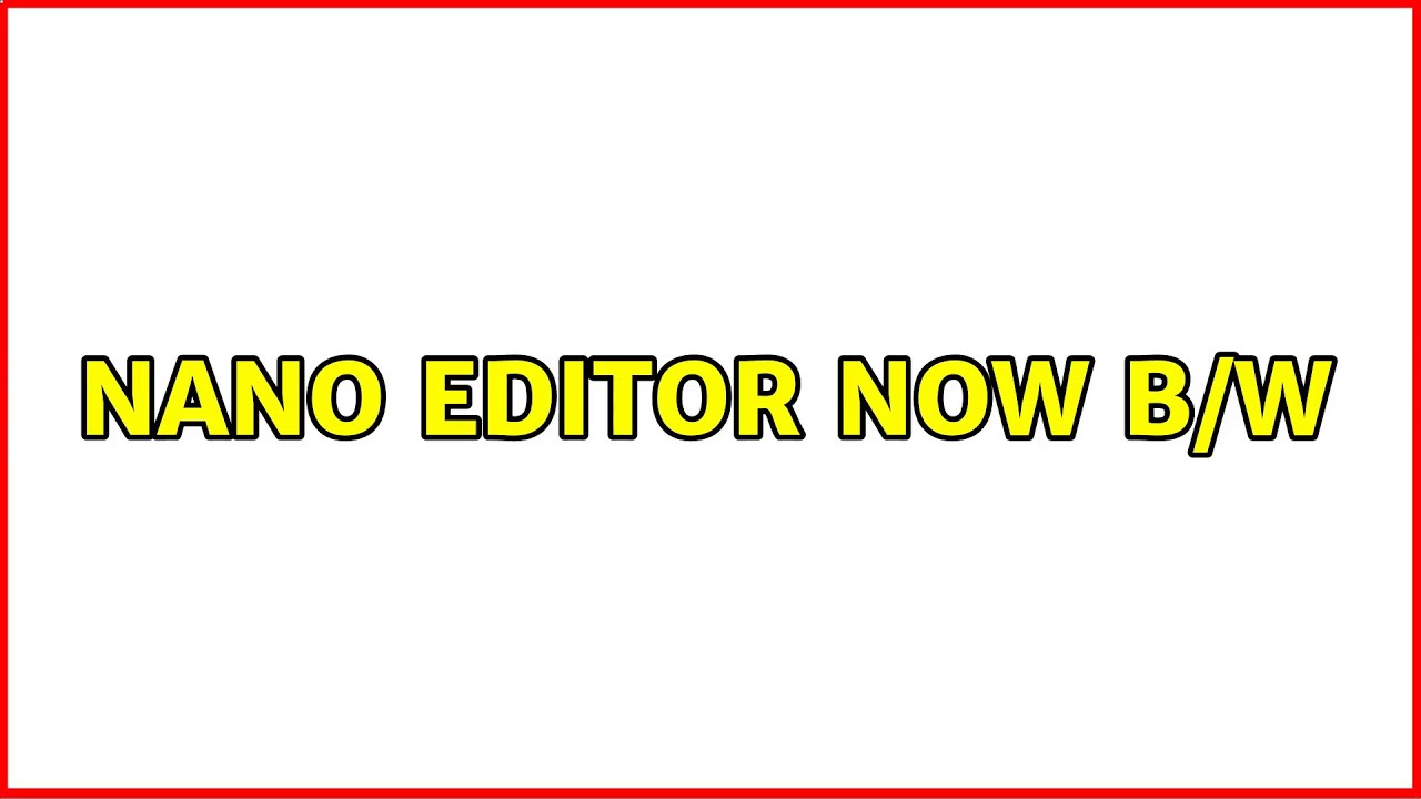 Ubuntu: nano editor now B/W (2 Solutions!!) - YouTube