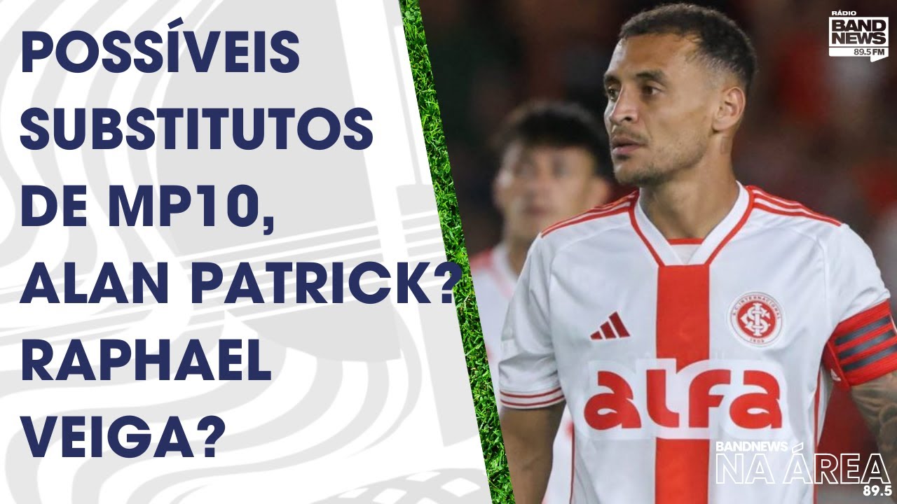 Quem vai substituir MP10? Alan Patrick? Raphael Veiga? - YouTube