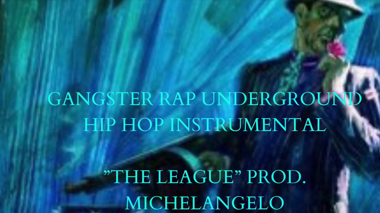 Gangster Rap Underground Hip Hop Instrumental “The League” prod ...