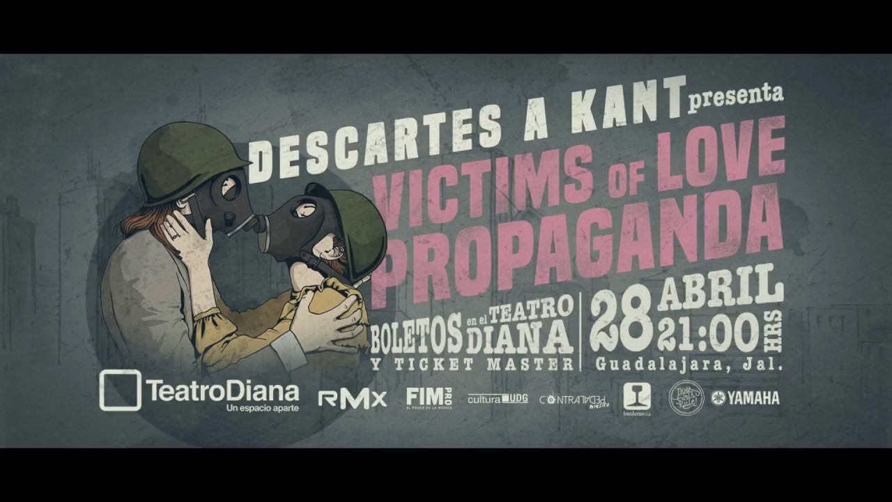 Descartes a Kant presenta Victims of Love Propaganda en el Teatro Diana ...