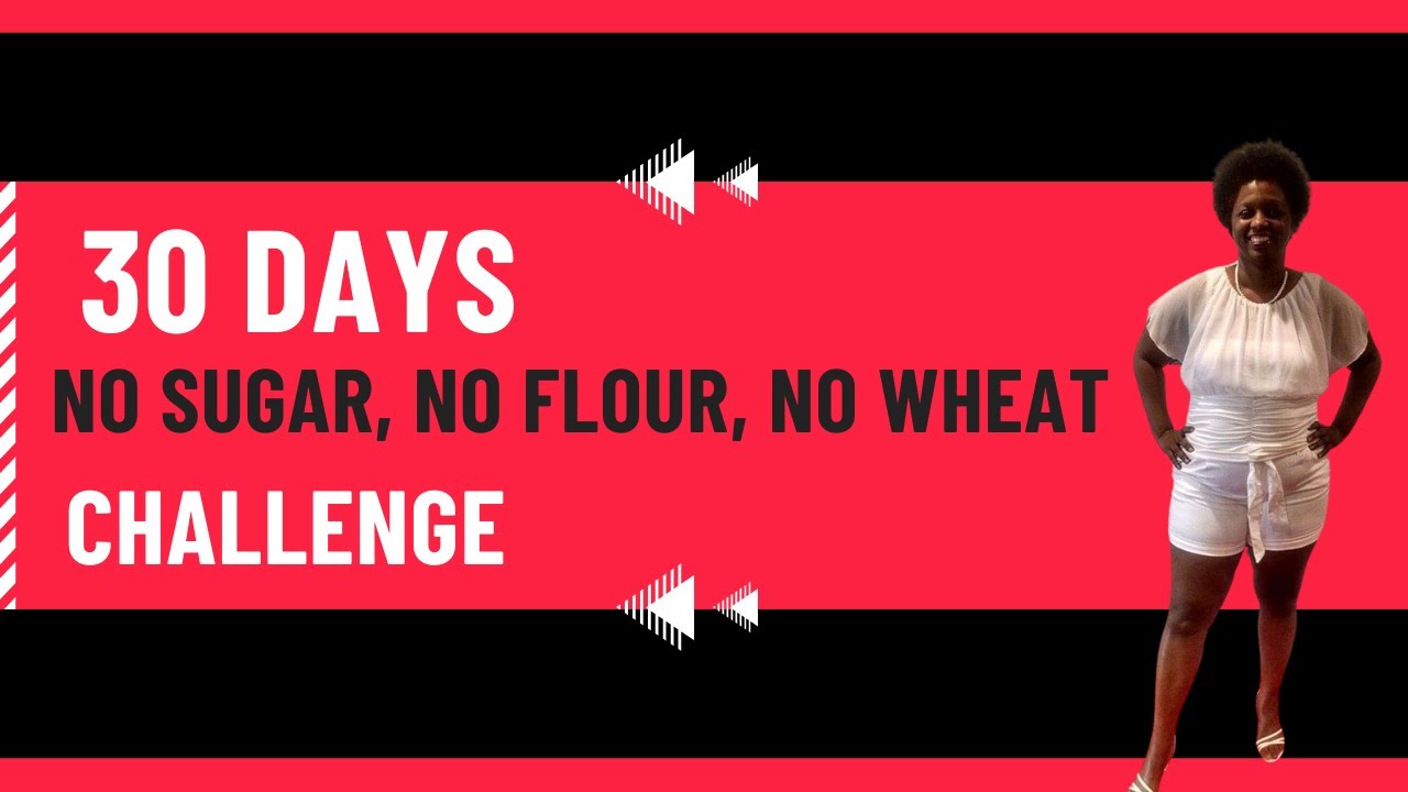 30 Days Without Sugar, Flour, or Wheat CHALLENGE (Day 1) - YouTube