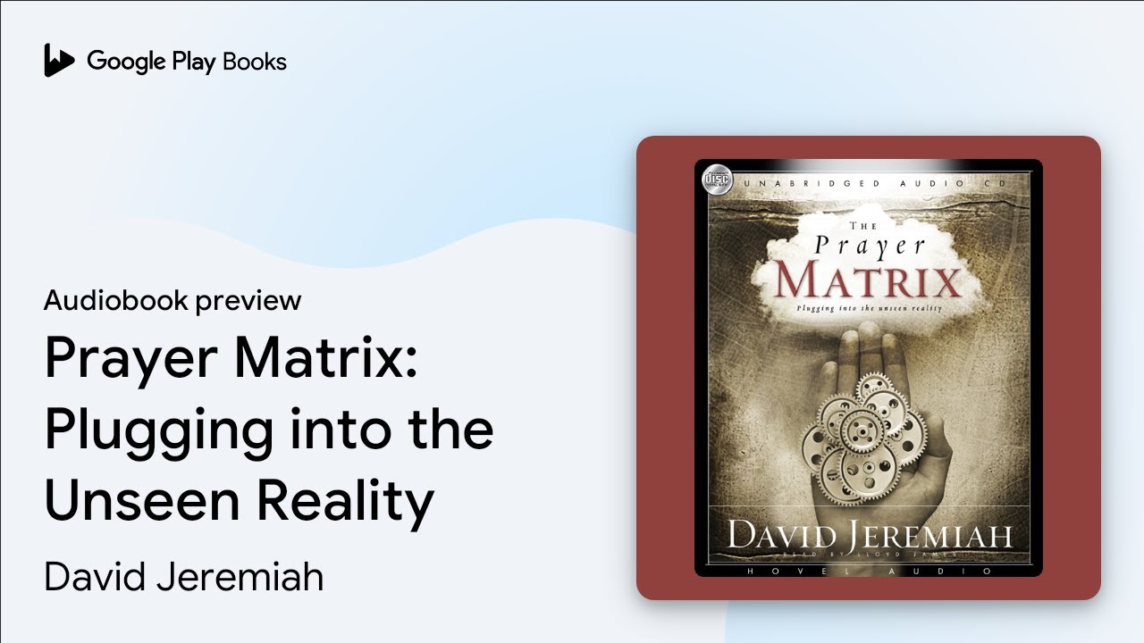 Prayer Matrix: Plugging into the Unseen… by David Jeremiah · Audiobook ...