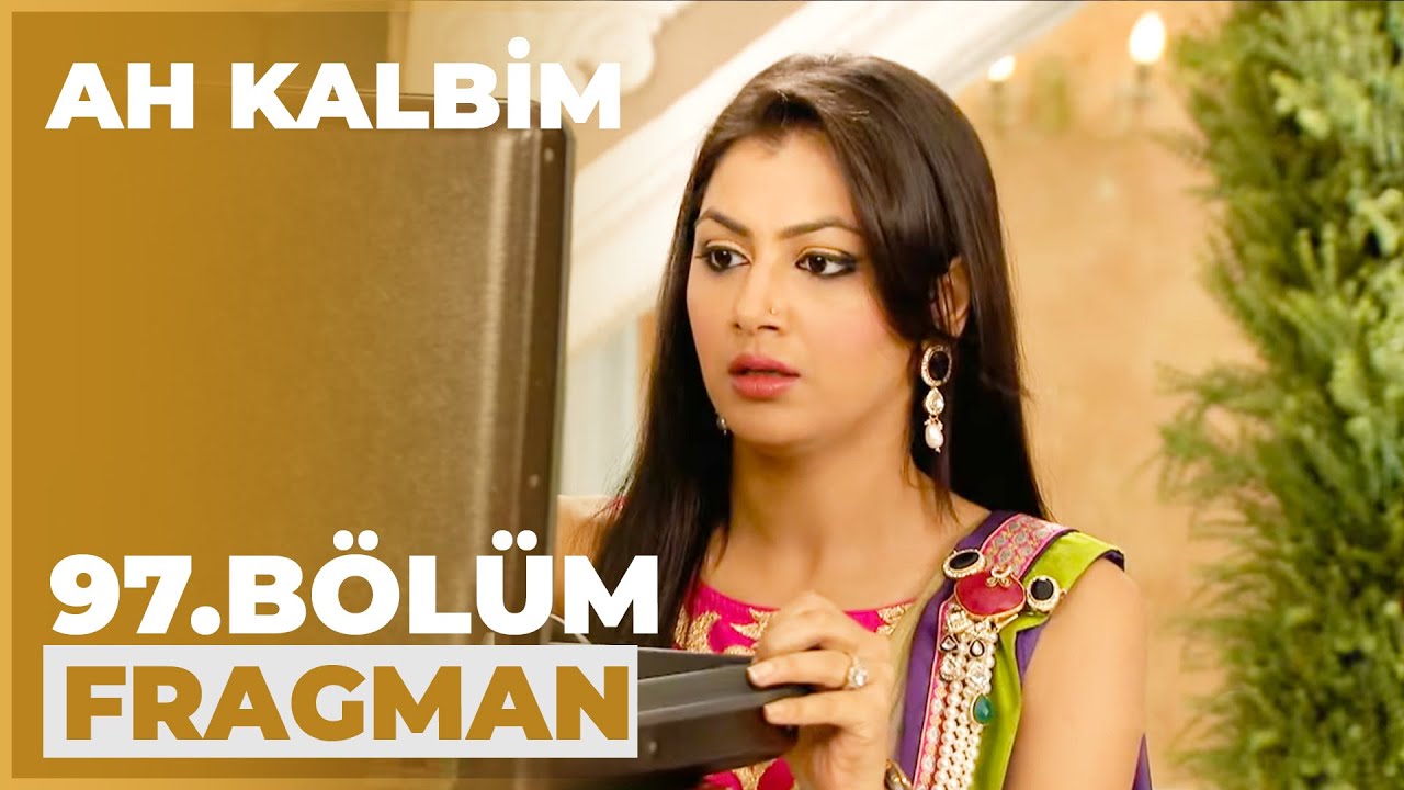 Ah Kalbim 97. Bölüm Fragmanı - 8 Aralık Salı - YouTube