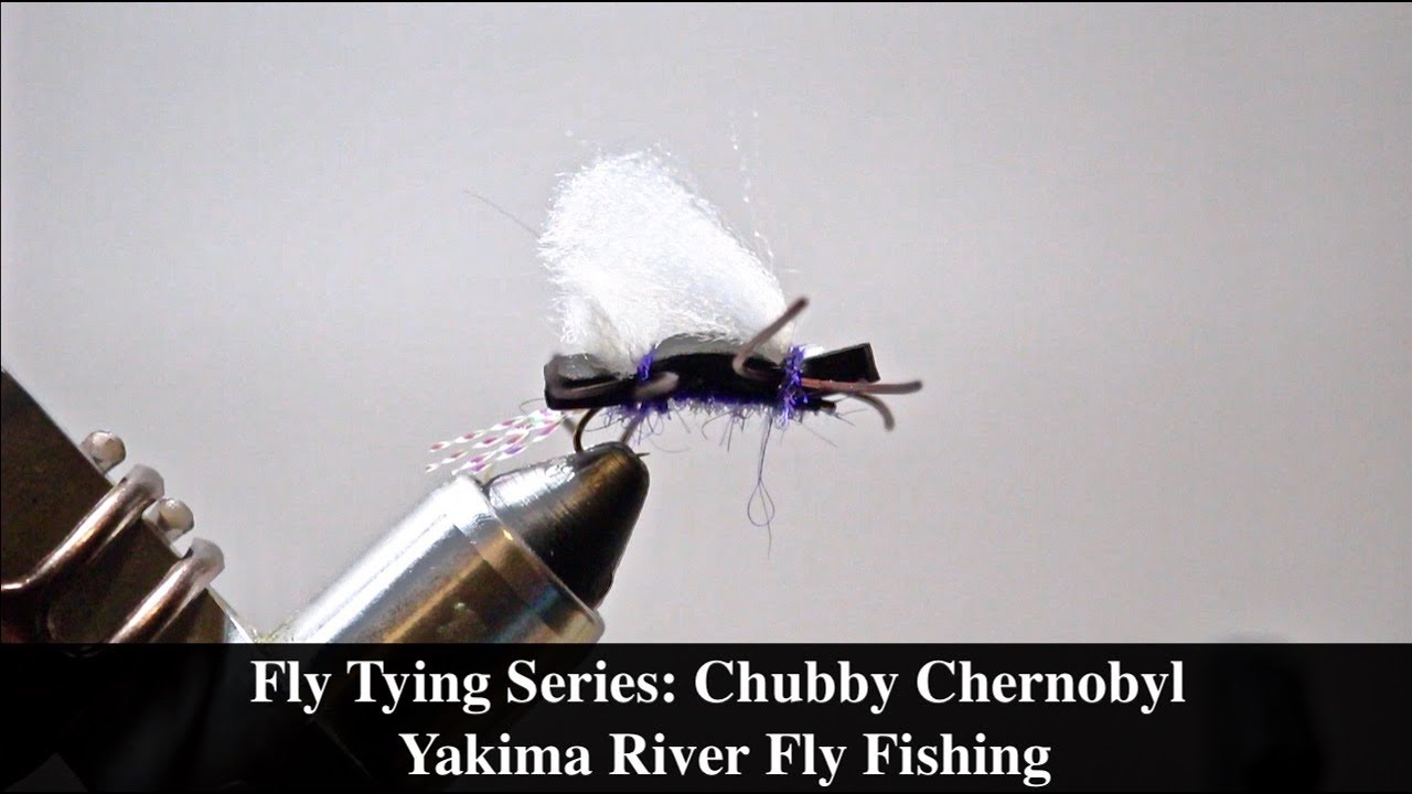 Fly Tying Series: Chubby Chernobyl - Yakima River Fly Fishing - YouTube