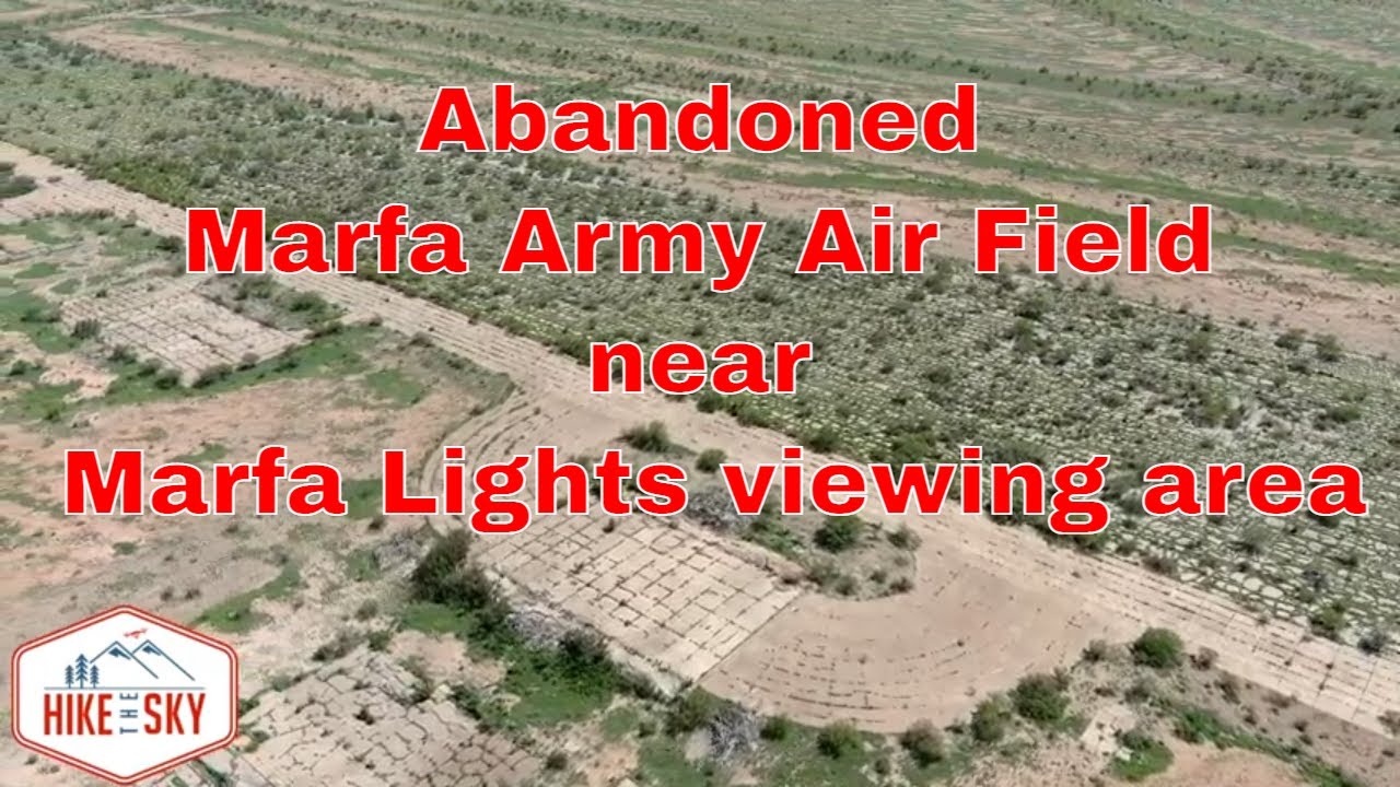 The abandoned Marfa Army Airfield behind the Marfa Lights - YouTube