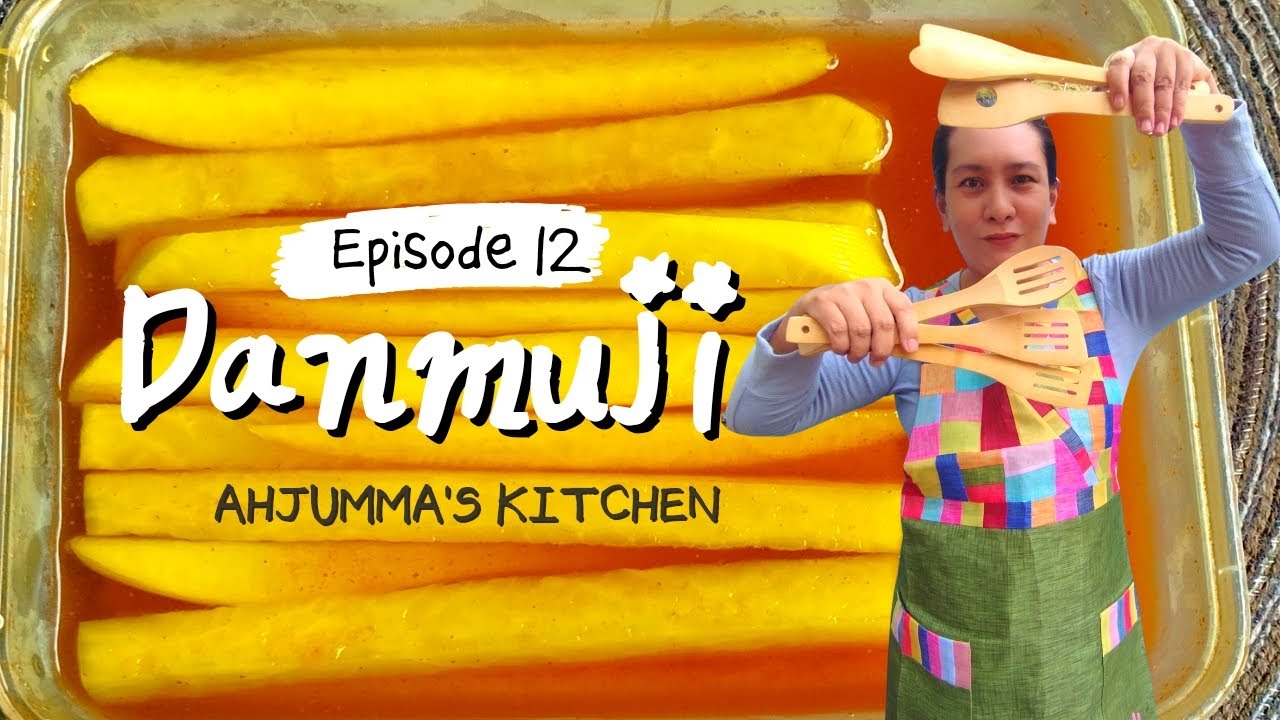 [Ahjumma's Kitchen] Ep. 12 | Danmuji | Pickled Radish | Banchan | K ...