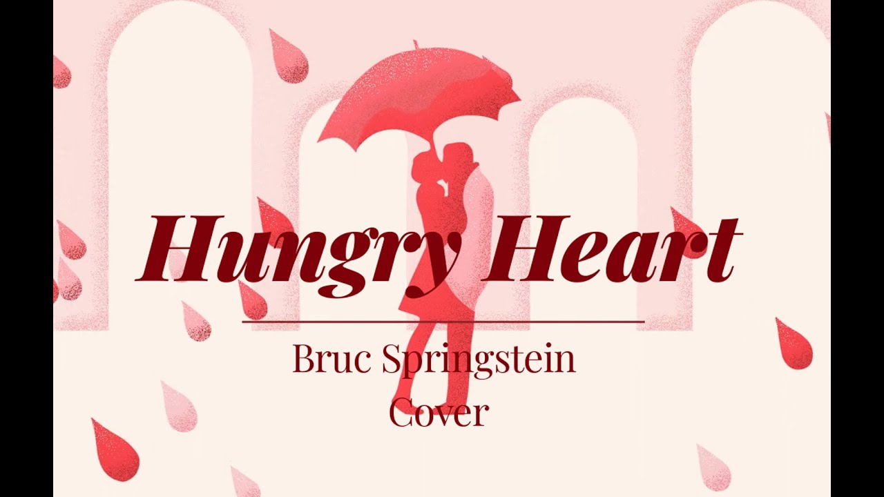 Bruce Springstein "Hungry Heart" Cover - YouTube