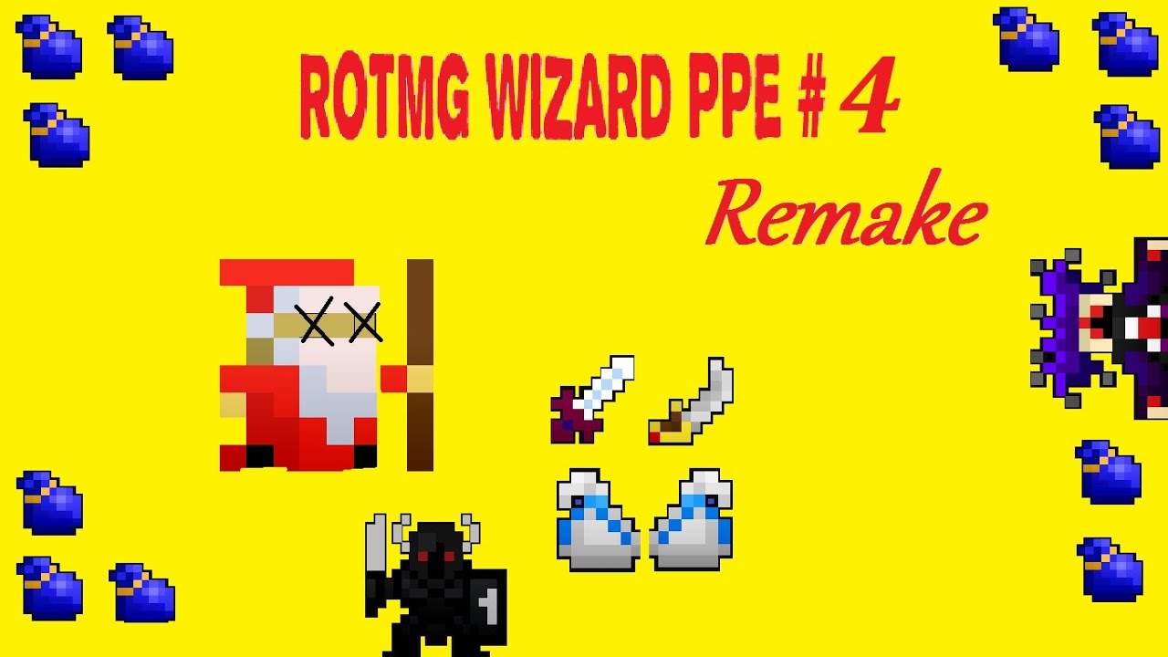 RotMG PPE Wizard Montage #4 | Tops, white bags and R.I.P - YouTube